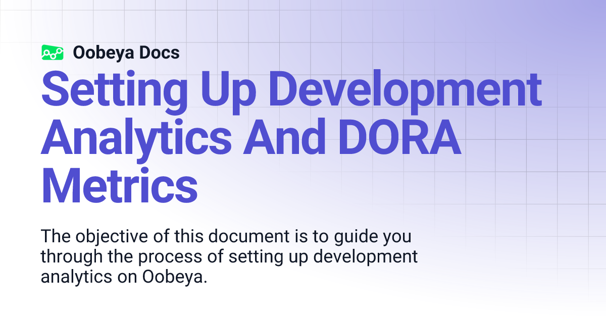 Setting Up Development Analytics And DORA Metrics | Oobeya Docs