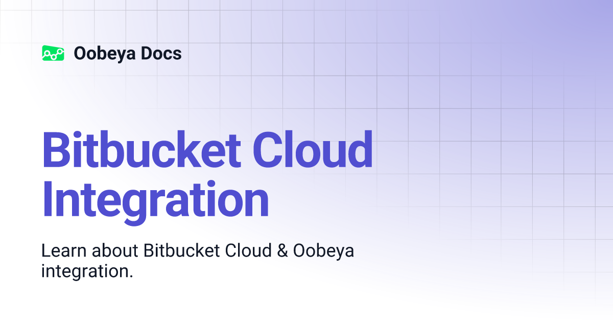 Bitbucket Cloud Integration | Oobeya Docs