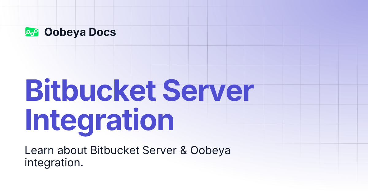 Bitbucket Server Integration | Oobeya Docs
