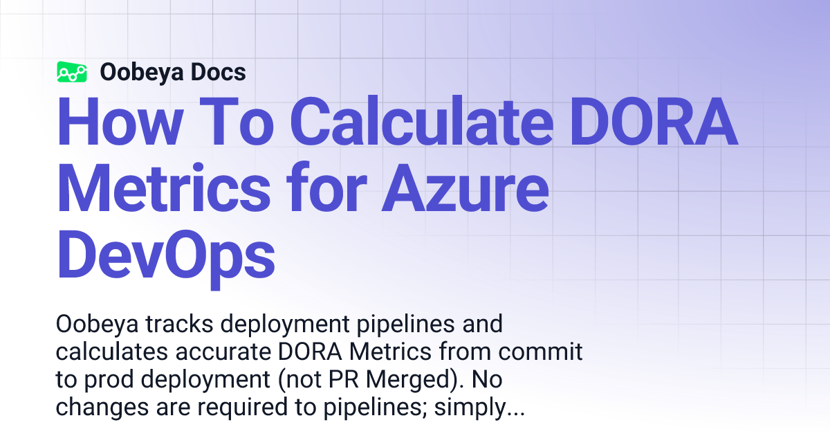 How To Calculate DORA Metrics for Azure DevOps | Oobeya Docs