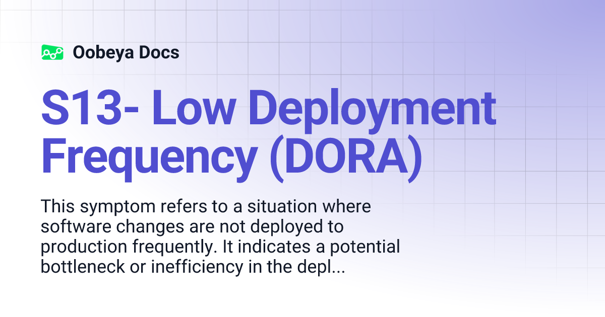 S13- Low Deployment Frequency (DORA) | Oobeya Docs