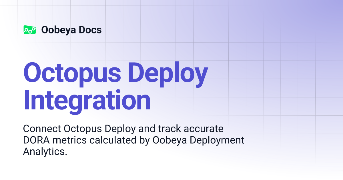 Octopus Deploy Integration | Oobeya Docs
