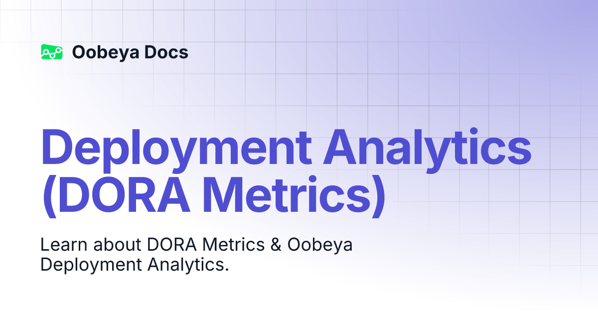 Deployment Analytics (DORA Metrics) | Oobeya Docs